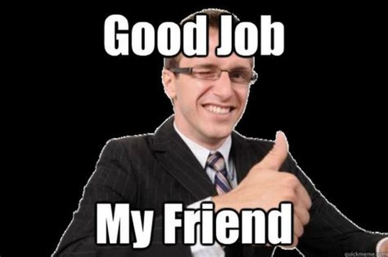 Top 23 Great Job Memes for a Job Well Done That You'll Want to Share