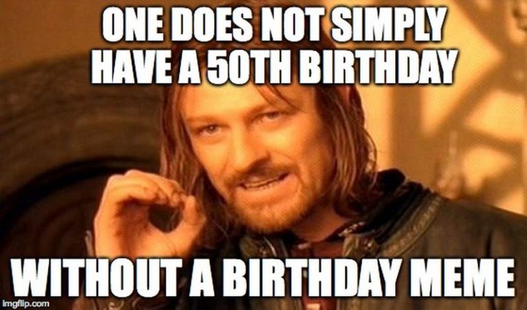 101 50th Birthday Memes to Make Turning the Happy Big 5-0 the Best