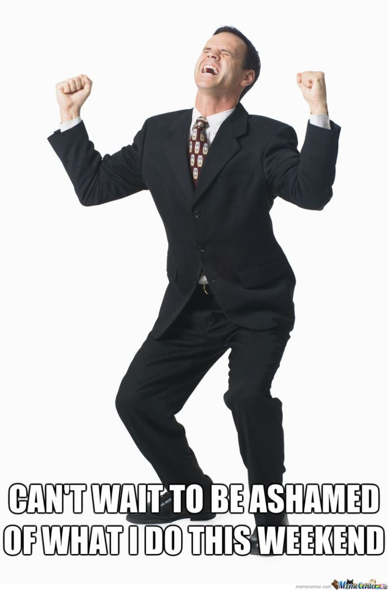 101 Funny Weekend Memes to Celebrate the End of a Long Week at Work