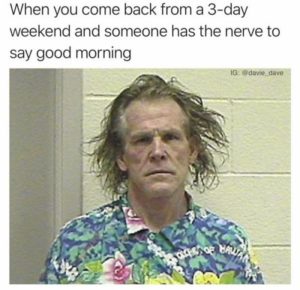 101 Funny Weekend Memes to Celebrate the End of a Long Week at Work