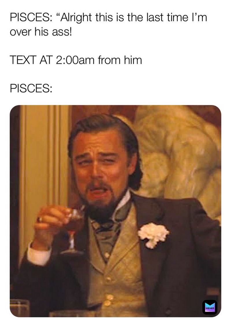 53 Funny Pisces Memes | Zodiac Season From February 18 to March 20