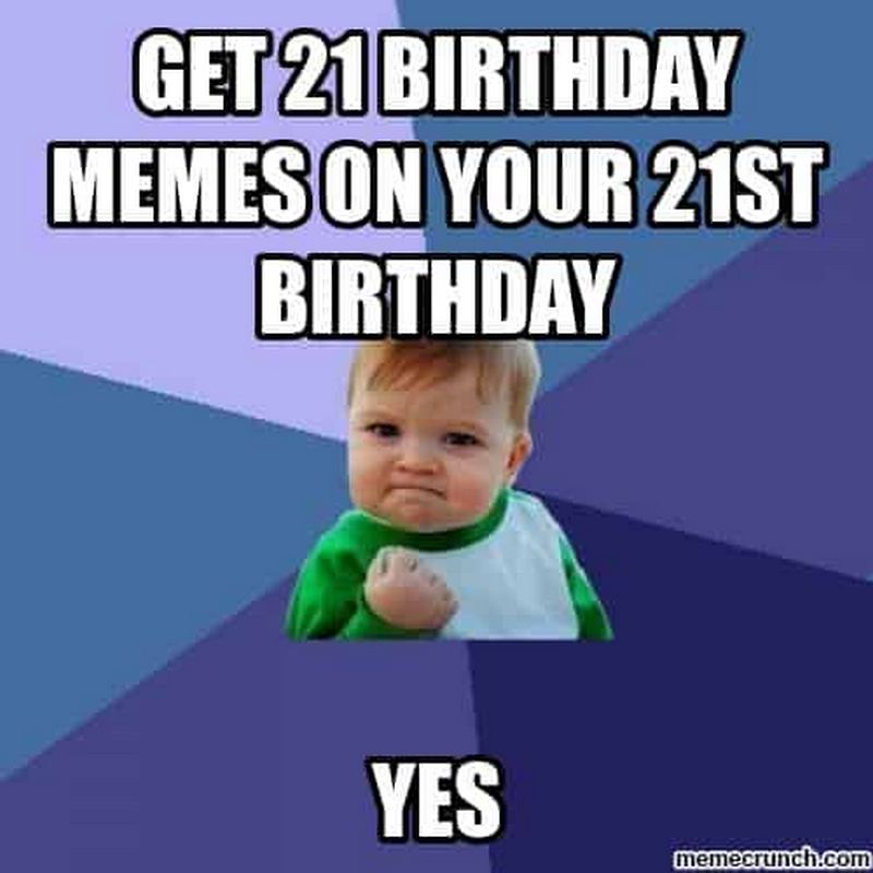 53 Funny Happy 21st Birthday Memes and Images for Him and Her