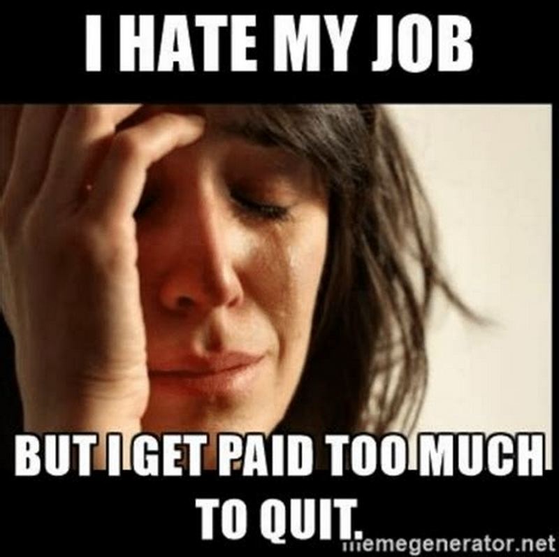 41 Funny 'I Hate My Job' Memes
