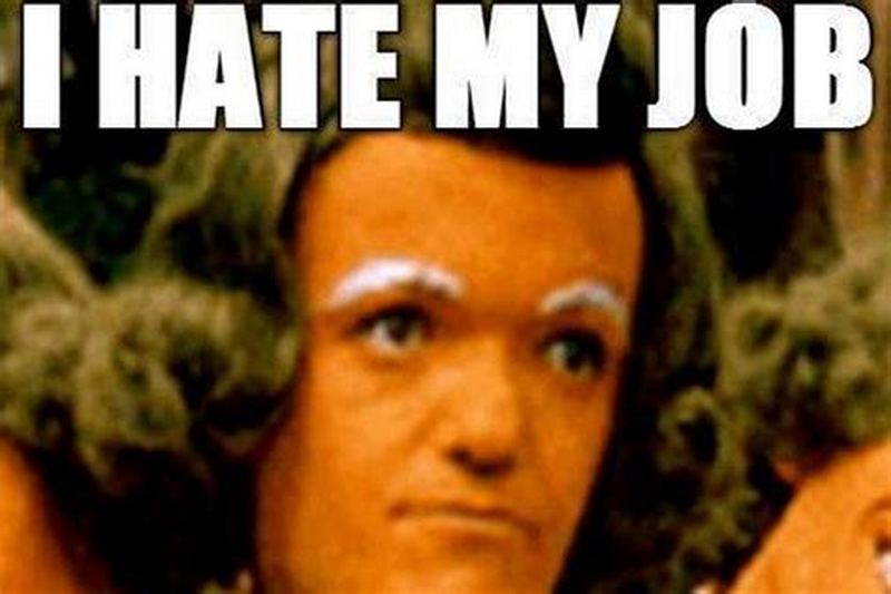 41 Funny 'I Hate My Job' Memes