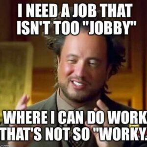 29 Funny New Job Memes and Images for That First Day