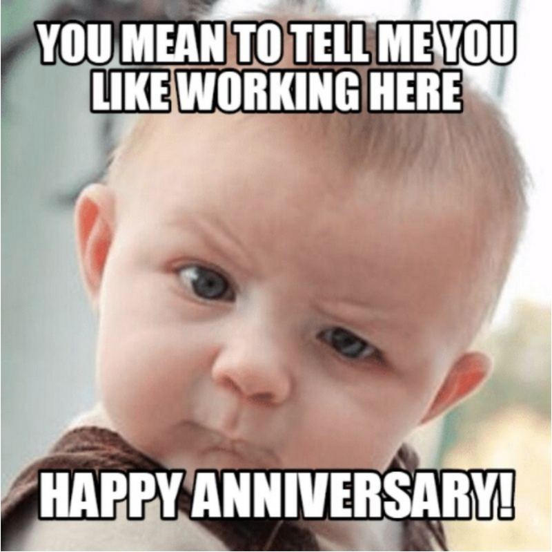 59 Funny Work Anniversary Memes to Make You Laugh at the Office