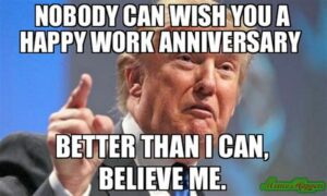 59 Funny Work Anniversary Memes to Make You Laugh at the Office