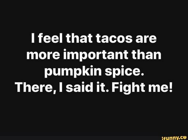 43 Hilarious Taco Tuesday Memes to Spice Up Your Fiesta Week