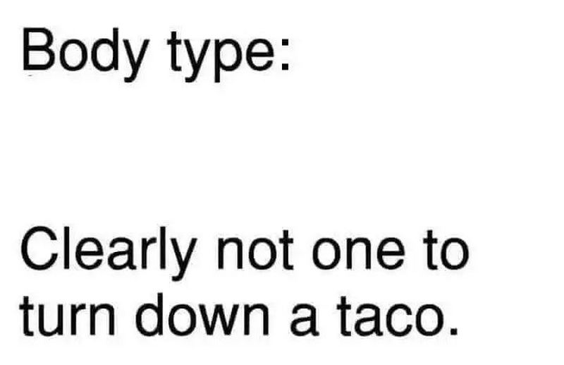 41 Funny Taco Memes You’ll Love (But Not as Much as Tacos)