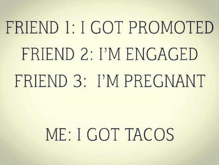 41 Funny Taco Memes You’ll Love (But Not as Much as Tacos)