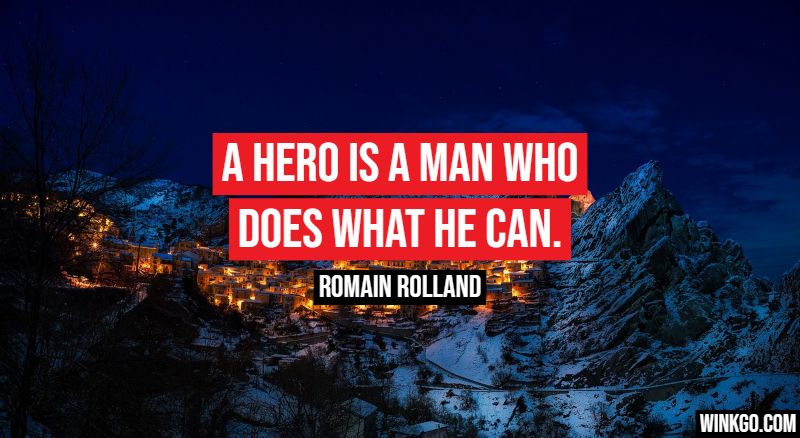 43 Legendary Hero Quotes That Will Inspire You