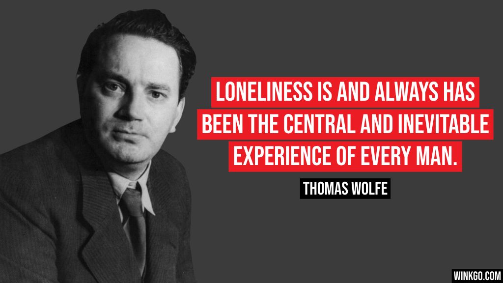 101 Loneliness Quotes to Inspire, Commiserate, and Uplift