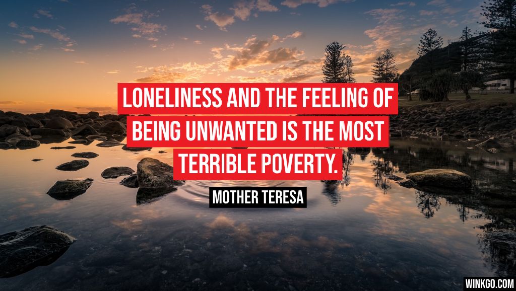 101 Loneliness Quotes to Inspire, Commiserate, and Uplift