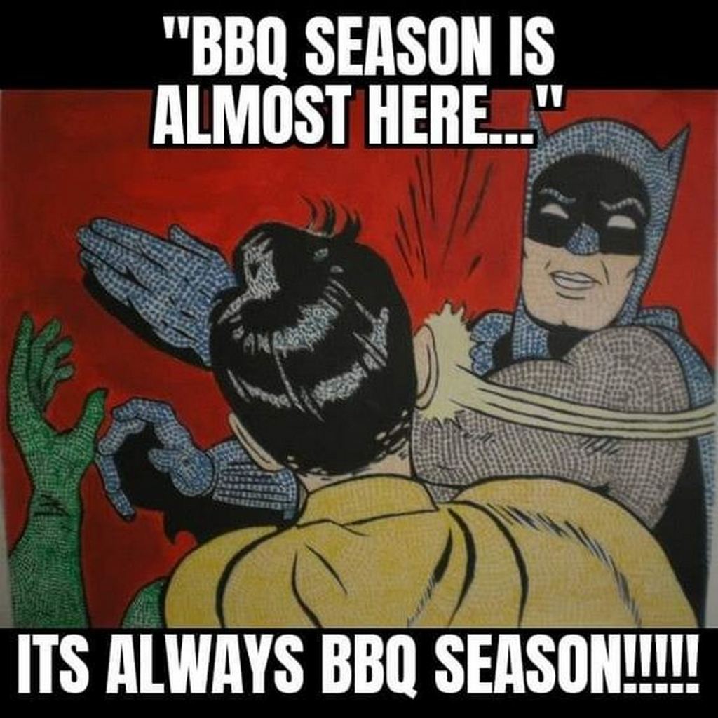 45 Funny BBQ Memes When Grill Life Chooses You!