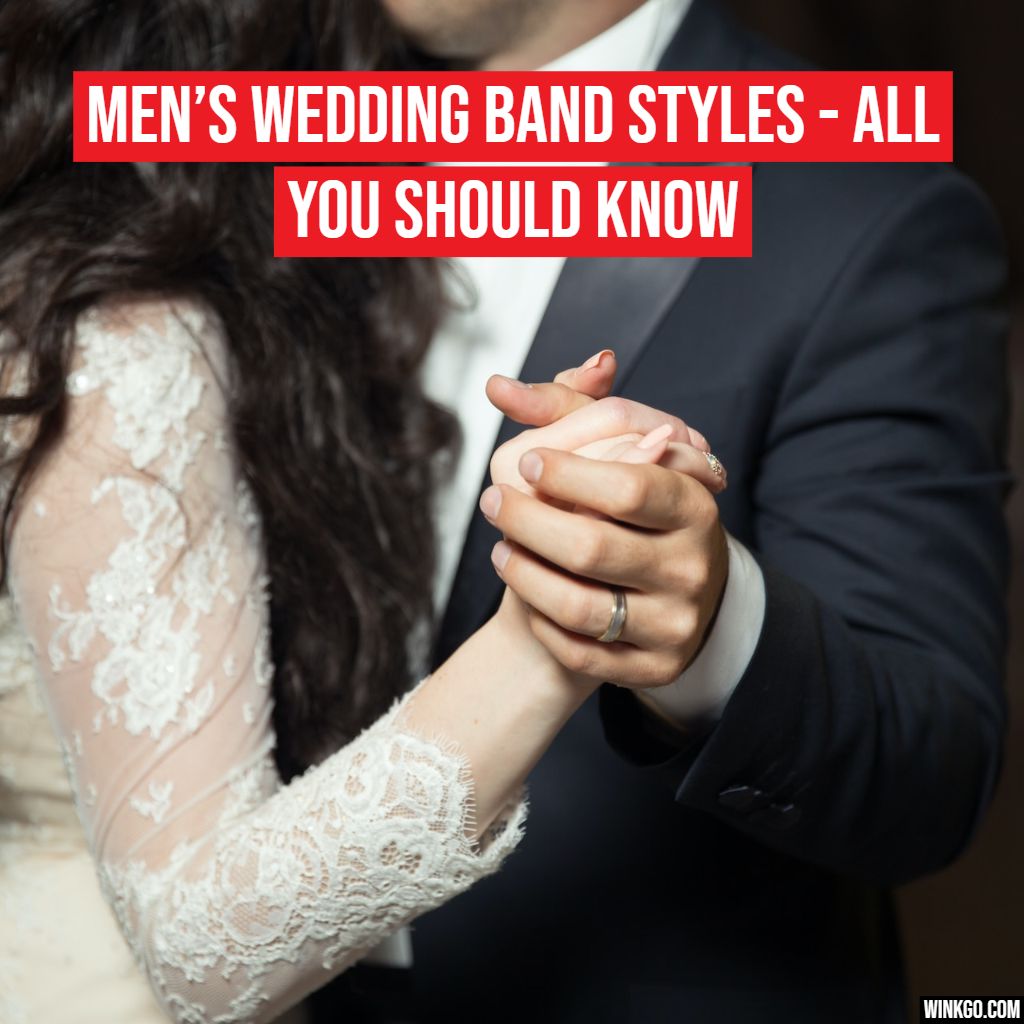 Men’s Wedding Band Styles - All You Should Know